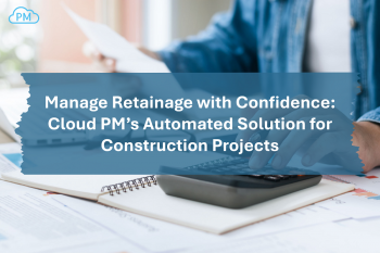 Construction Retainage: Purpose, Release, and Management